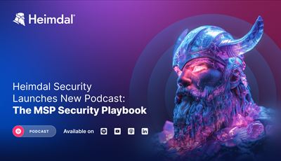 Heimdal Launches New Podcast: The MSP Security Playbook - Heimdal Security